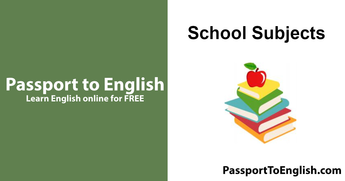 School Subjects Vocabulary in English with Pronunciation | Passport to ...