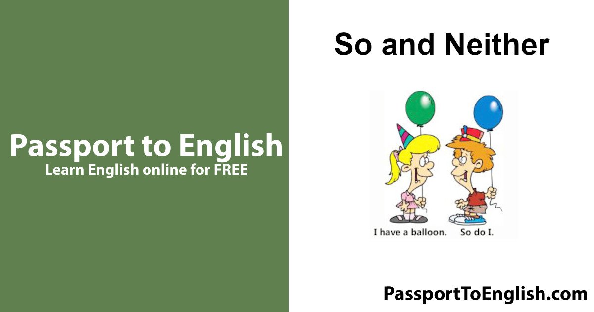 So and Neither in English | Advanced Grammar - Passport to English