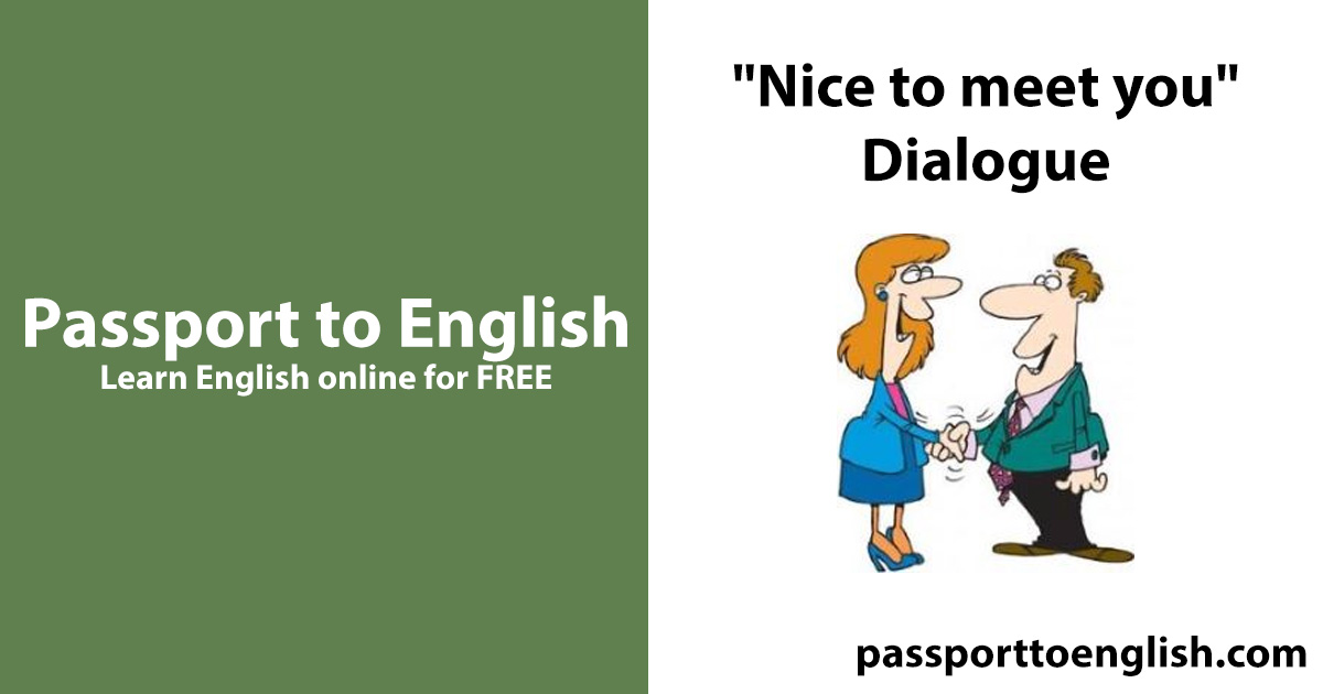 "Nice to meet you" Dialogue | Passport to English