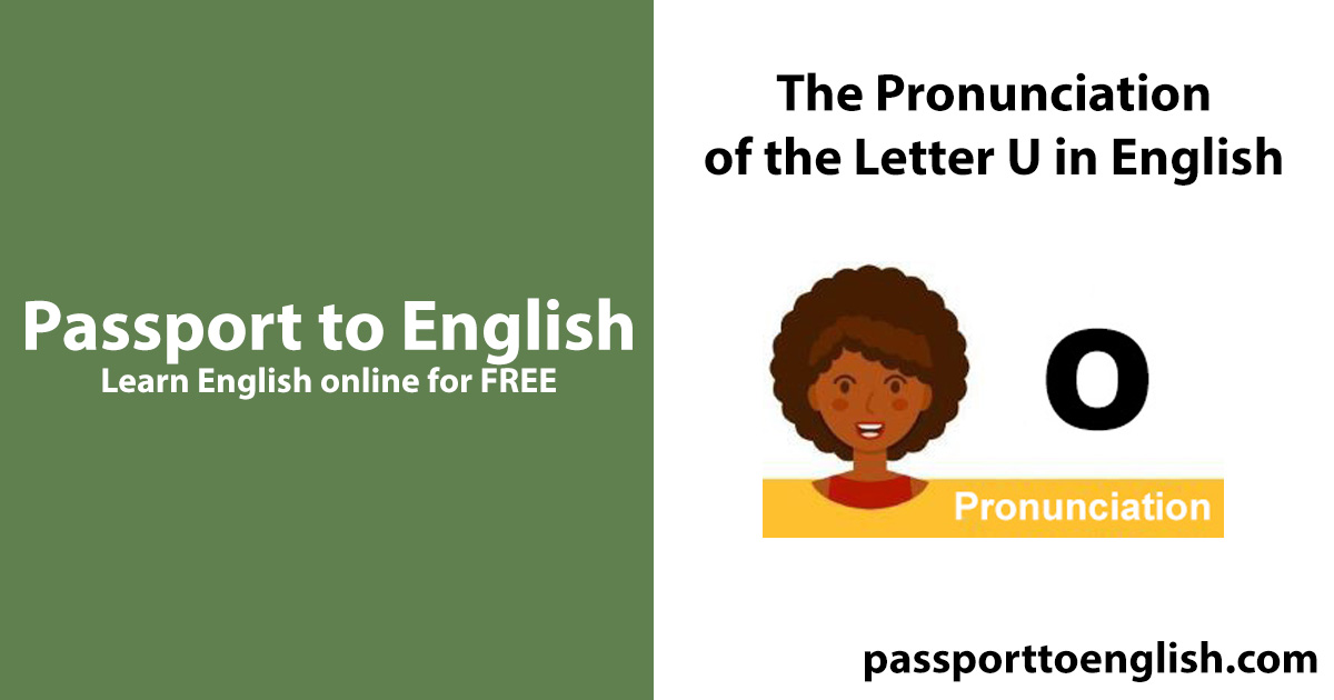 Pronunciation of the Letter U in English | Passport to English - Sounds ...