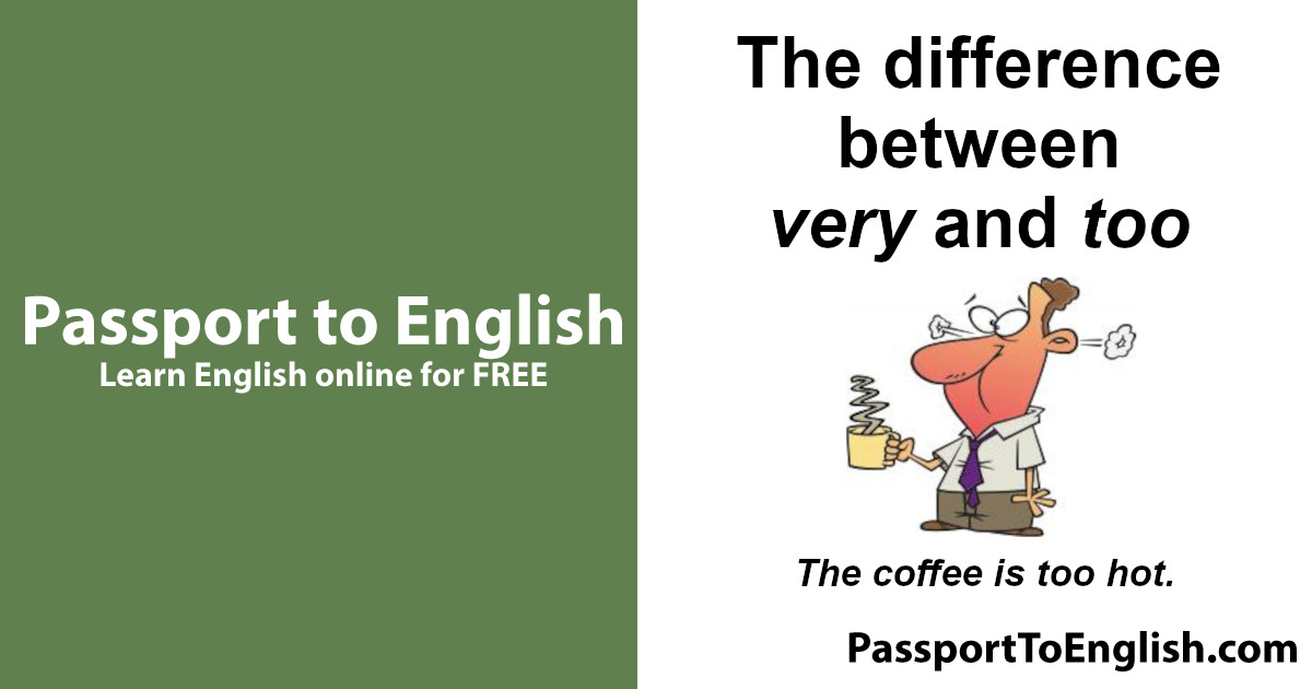 The difference between Very and Too in English | Passport to English